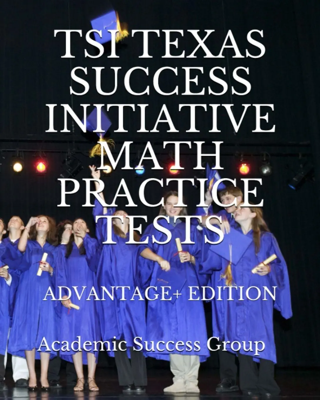 TSI Texas Success Initiative Math Practice... - Cellestria